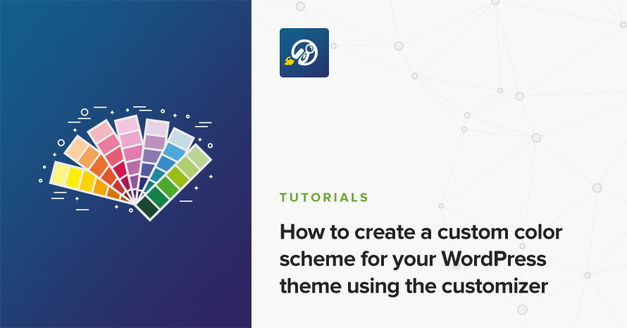 How to create a custom color scheme for your WordPress theme using the ... How to create a custom color scheme for your WordPress theme using the ...